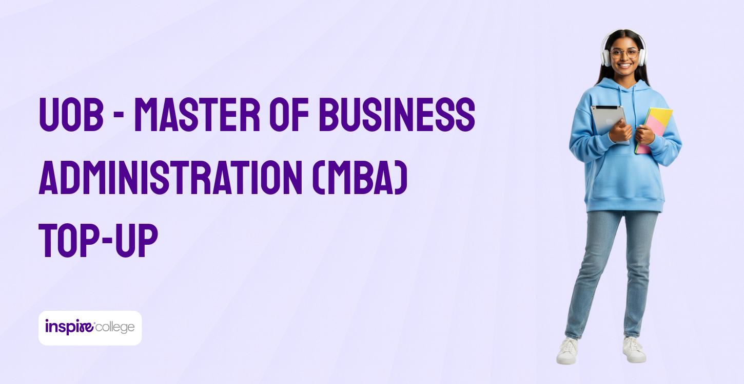 UoB – Master of Business Administration (MBA) Top-Up